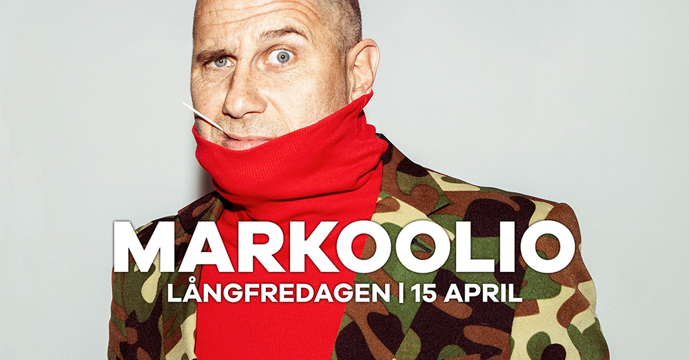 Långfredag med MARKOOLIO - Nöjesfabriken Karlstad