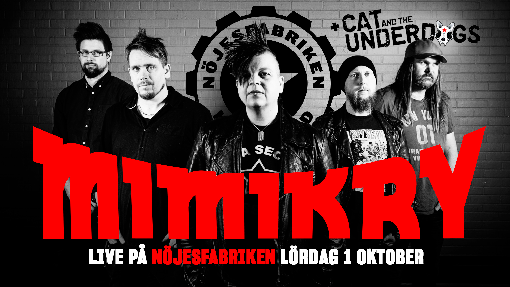 Mimikry + Cat And The Underdogs - Nöjesfabriken Karlstad
