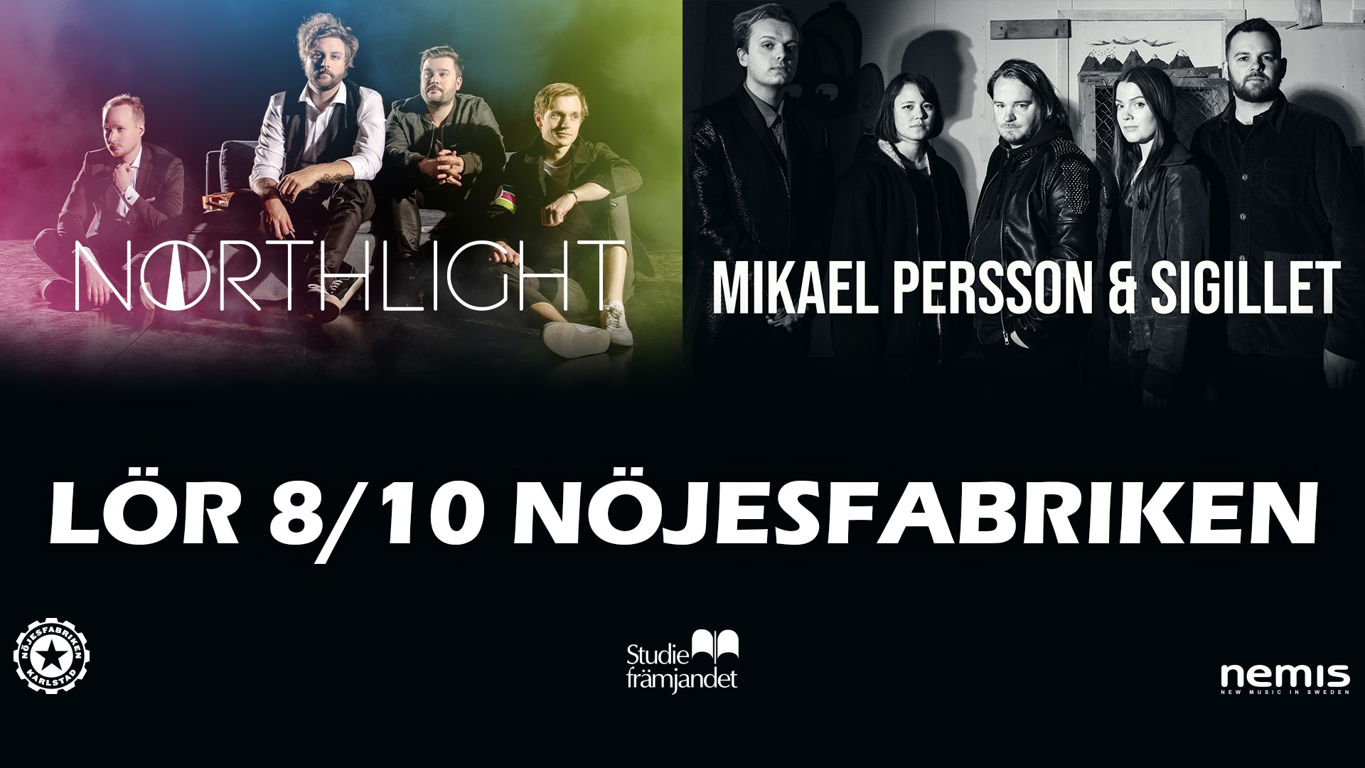 NEMIS - Northlight / Mikael Persson och Sigillet - Nöjesfabriken Karlstad