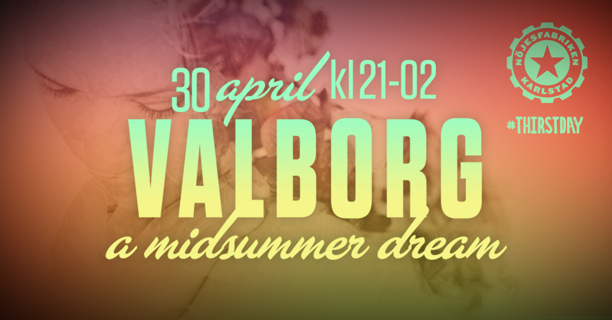 Valborg - Nöjesfabriken Karlstad