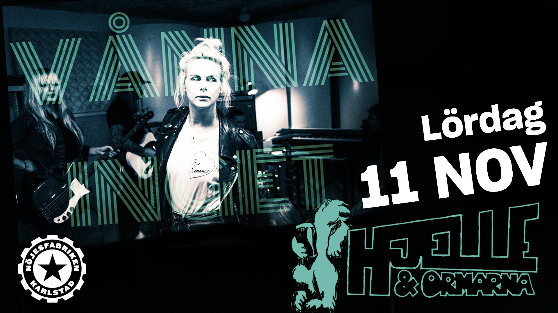 Vånna Inget + Hjelle & Ormarna - Nöjesfabriken Karlstad