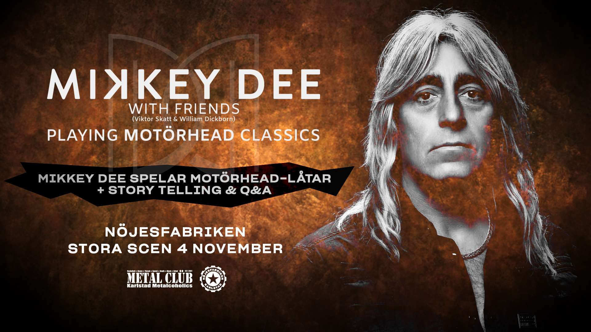 Mikkey Dee with friends - Nöjesfabriken Karlstad