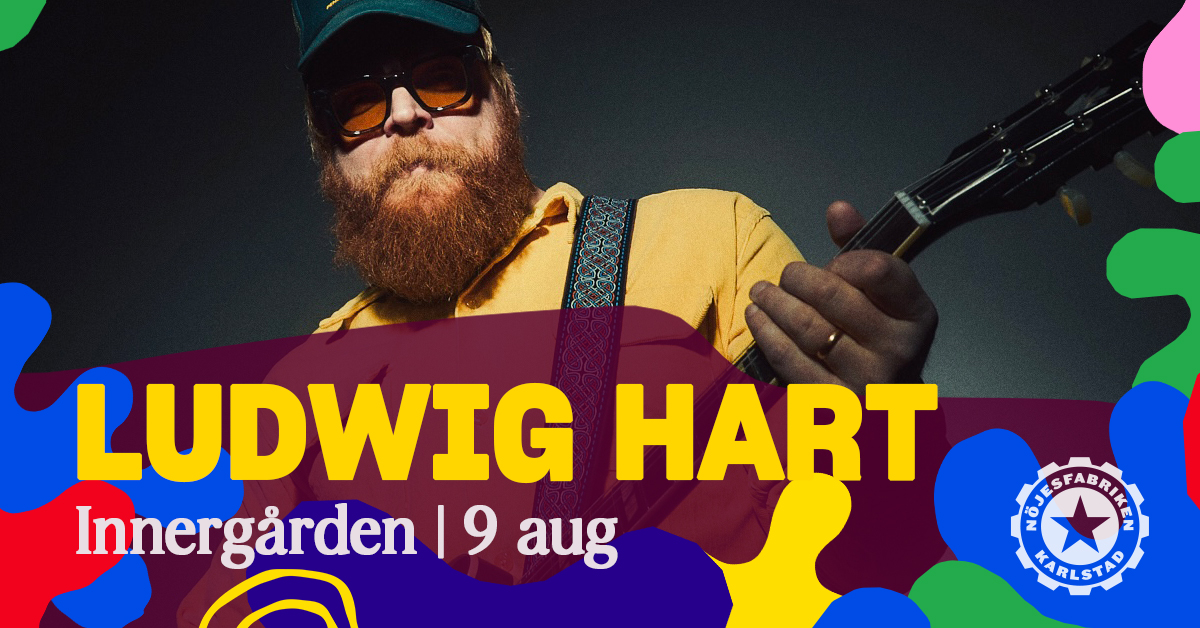 Ludwig Hart - Nöjesfabriken Karlstad