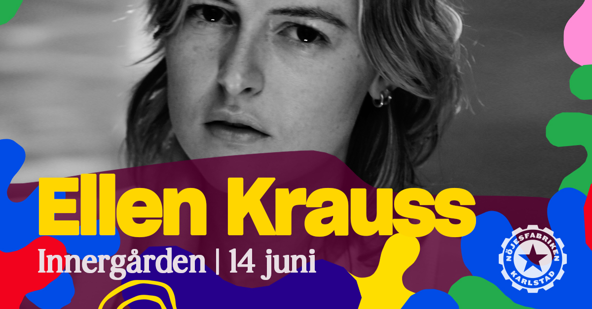 Ellen Krauss - Nöjesfabriken Karlstad