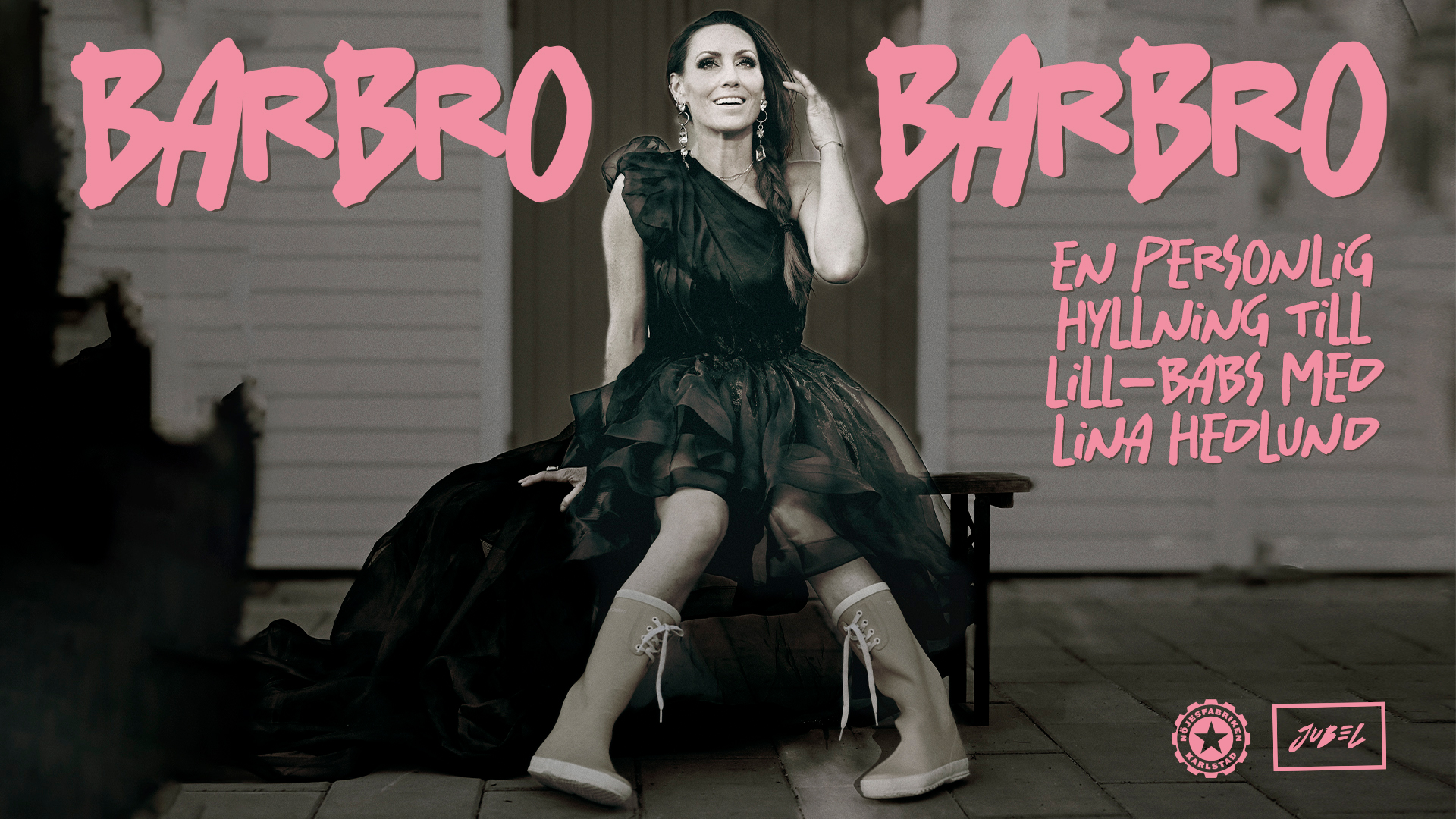 Barbro Barbro - En hyllning till Lill-Babs - Nöjesfabriken Karlstad