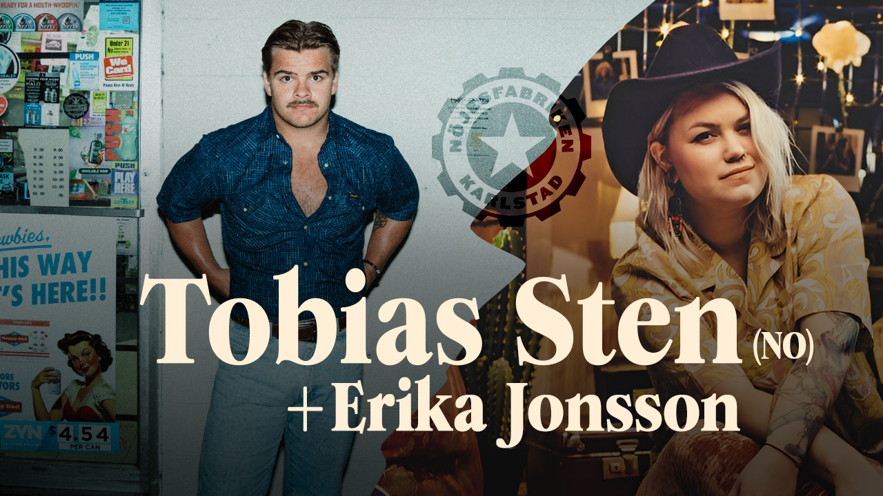 Tobias Sten + Erika Jonsson - Nöjesfabriken Karlstad